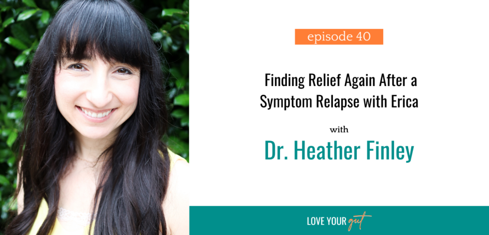 Gut Symptom Relapse? How to Regain Relief
